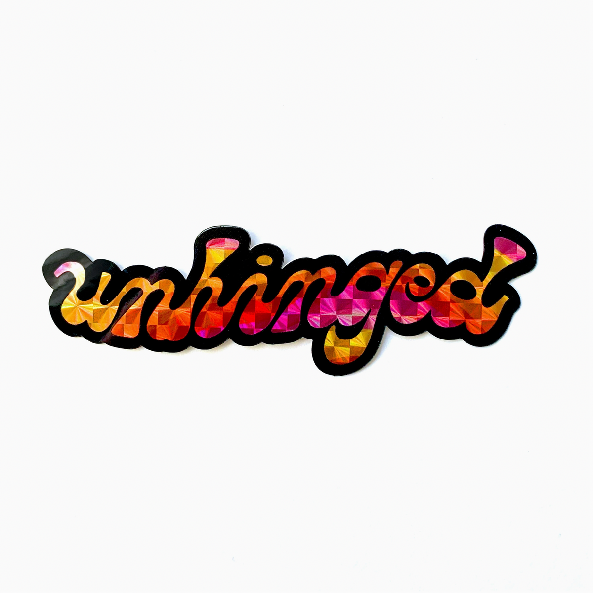Unhinged Type Prismatic Vinyl Sticker – Stay Forever