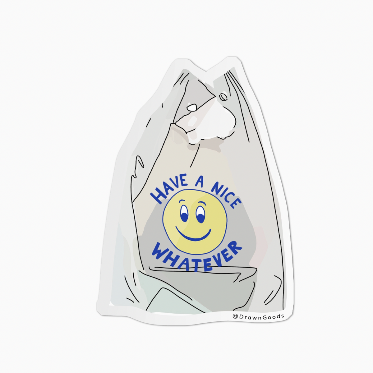 Have A Nice Whatever Take Out Sticker – Stay Forever